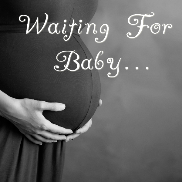 Waiting for Baby... | Dar a Luz Birth & Health Center
